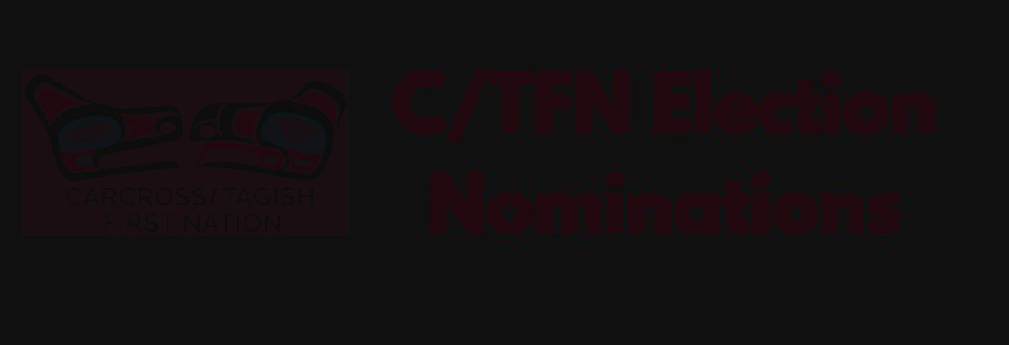 2024 C/TFN Election Nominations – Carcross/Tagish First Nation