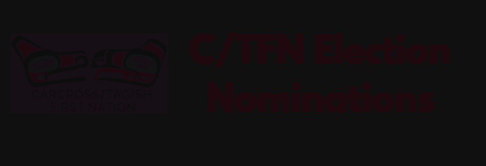 2024 C/TFN Election Nominations – Carcross/Tagish First Nation